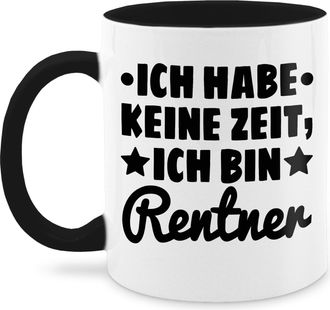 Shirtracer Tasse Tassen 325ml - Ich habe keine Zeit, ich bin Rentner | Rente - 325 ml - Schwarz - geschenke renteneintritt ruhestand geschenk geschenktasse für 2