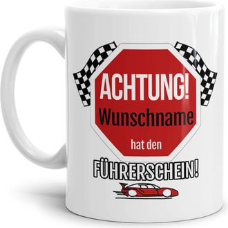 Tassendruck Tasse zum Führerschein mit Name Personalisieren - Achtung! Name hat den Führerschein! - Tassen Bedrucken, Führerscheinprüfung bestanden | Personalisie