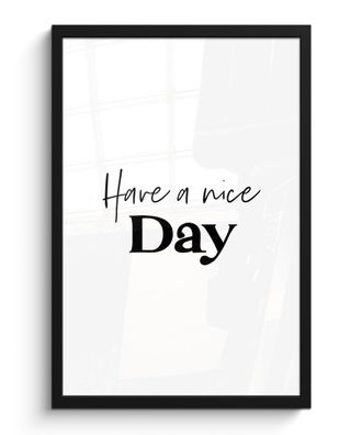 MuchoWow &copy; Bilder mit Rahmen 40x60 cm Poster Wanddekoration Wohnzimmer Deko Modern Geschenke Bilderrahmen Sprichw&ouml;rter - Hab einen sch&ouml;nen Tag - Wei&szlig; - Zitat