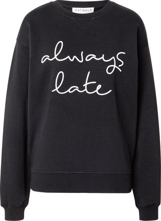 Catwalk Junkie Sweatshirt Always Late