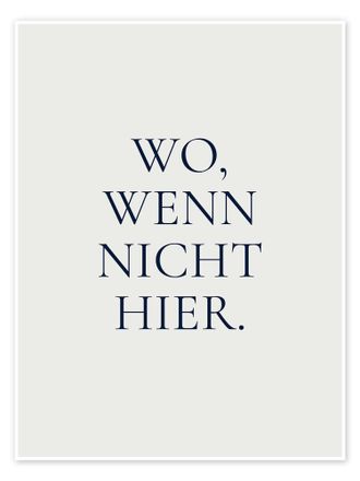 Posterlounge Wo, wenn nicht hier. Poster von Typobox 13 x 18 cm Beige Wandbilder Wanddeko