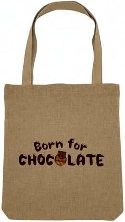Fabulous Sac Shopping Tote Bag Aspect Lin - Born For Chocolate Joke Humor - Sac de Courses Toile Epaisse 360g Beige Naturel Cabas Port&eacute; Epaule Solide Imprim&eacute; e