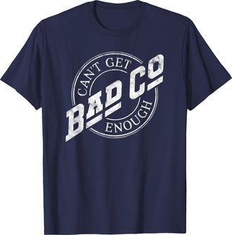 Bad Company kann Nicht genug vom Circle-Logo bekommen T-Shirt