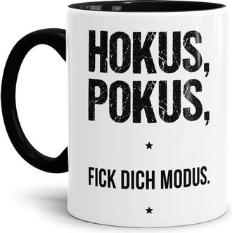 Tassendruck Lustige Tasse mit Spruch Hokus, Pokus, Fick Dich Modus. - Büro/Job/Arbeit/Witzig/Kaffee-Tasse/Geschenk-Idee/Innen & Henkel Schwarz