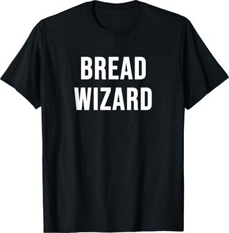 Baker Brot-Zauberer T-Shirt