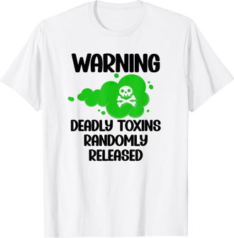 BDAZ Warning Deadly Toxins Random Released Funny Fart Farting T-Shirt