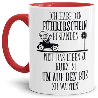 Tassendruck Spruch-Tasse zum F&uuml;hrerschein - Zu kurz um zu warten - Innen & Henkel Rot - Mug/Cup/Becher/Lustig/Geschenk-Idee/Beste Qualit&auml;t