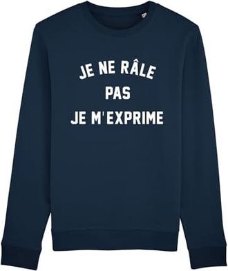 Enkr Sweat Femme - Je NE R&Acirc;LE Pas Je MEXPRIME - Produit imprim&eacute; en France - Taille: XL