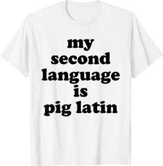 BDAZ Meine zweite Sprache ist Pig Latin Funny 80s 90s Old School T-Shirt