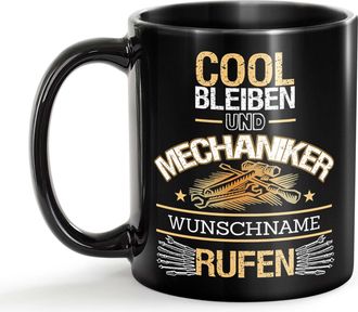 Tassendruck Schwarze Tasse für Mechaniker mit Name - Cool bleiben und Name rufen - Geschenk für Kollegen zum Geburtstag | Personalisierte Geschenke, Keramik Schwa