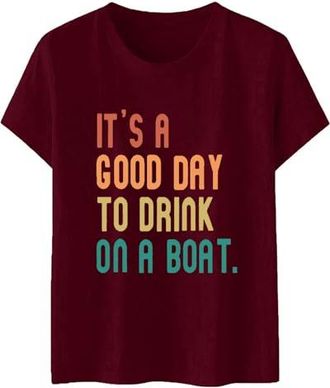 Generic T-shirt &agrave; manches courtes pour femme avec inscription &laquo; Its A Good Day to Drink On A Boat &raquo; - Coupe ample - Style d&eacute;contract&eacute; - Tendance - Pour l&eacute;t&eacute; -
