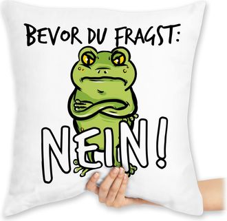 Shirtracer Kissen 40x40 Zierkissen - Statement mit Sprüchen - Bevor du fragst: Nein! - Frosch - Schwarz - 40 x 40 cm - Weiß - Spruch sprüche nö kissenhülle sprue