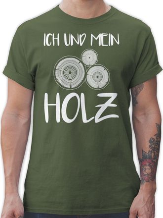 Shirtracer T-Shirt Herren - Spr&uuml;che Statement mit Spruch - Ich und Mein Holz - XXL - Army Gr&uuml;n - Tischler Tshirt spruchshirts sprueche Zimmermann Shirt Spruchshi