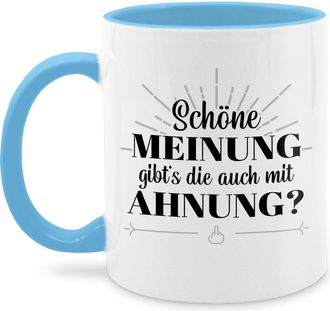 Shirtracer Tasse Tassen 325ml - Statement Sprüche - Schöne Meinung - gibts die auch mit Ahnung? - 325 ml - Hellblau - kaffeetasse bösen sprüchen spruchtasse sark