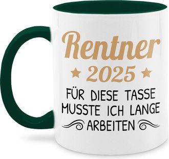 Shirtracer Tassen 325ml - Rentner 2025 Für diese Tasse musste ich lange arbeiten | Rentner Geschenk | Rentner Tasse | Geschenke für Rentner Geschenkideen - 325 m