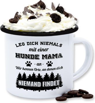 Shirtracer Emaille Tasse Blechtasse - Statement Sprüche - Leg dich niemals mit einer Hunde Mama an - Geschenk Hundebesitzerin - 300 ml - Weiß Schwarz - spruch sa