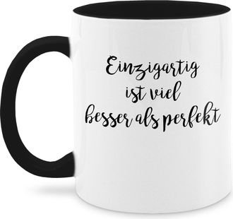 Shirtracer Tasse Tassen 325ml - Statement Sprüche - Einzigartig ist viel besser als perfekt - 325 ml - Schwarz - lustige kaffeetasse büro spruchtasse sarkasmus s