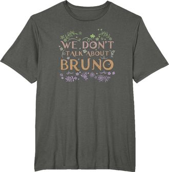 Disney Encanto We Dont Talk About Bruno Floral Quote T-Shirt