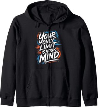 Generic Your Only Limit is Your Mind - Motivierendes inspirierendes Zitat Kapuzenjacke