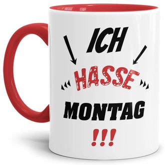 Tassendruck Wochentag-Tasse mit Spruch Ich Hasse Montag! - Geschenkidee/B&uuml;ro/Arbeit/Lustig/Chef/Mitarbeiter Innen & Henkel Rot