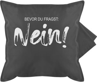 Shirtracer Kissenbezug - Statement - Bevor du fragst NEIN - Sarkasmus Ironie Spruch Geschenk Job Arbeit Witzig - 50 x 50 cm - Grau - geschenke statement-kissen s