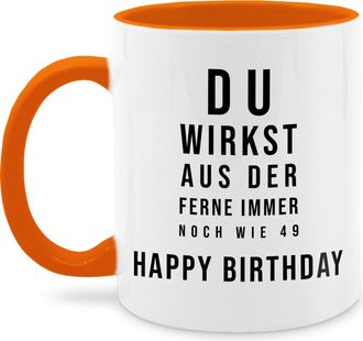 Shirtracer Tasse Tassen 325ml - 50. - Du wirkst aus der Ferne immer noch wie 49 | Happy Birthday 50 Jahre | Geschenke 50 Geburtstag Geschenk | - 325 ml - Orange 