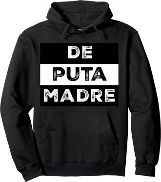 De Puta Madre Von Puta Madre Pullover Hoodie