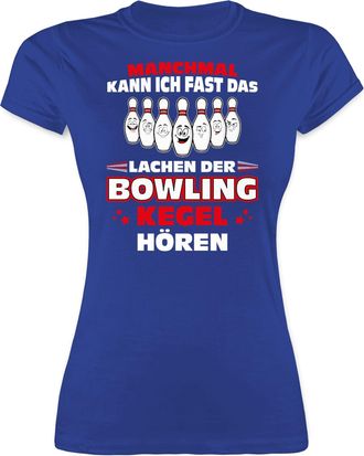 Shirtracer Shirt Damen - Bowling & Kegeln - Manchmal kann ich Fast das Lachen der Bowling-Kegel h&ouml;ren Bowler Spruch Pin - XXL - Royalblau - Tshirt bowlingmotiv K