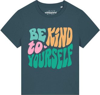 wat? Apparel T-Shirt Be kind to yourself