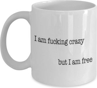 NA Ich Bin verdammt verrückt, Aber ich Bin freie Fahrt - Lana Del Rey - Kaffeetasse, Teetasse, lustig, Zitat, Idee für ihn oder sie, Frauen und Mutter, V
