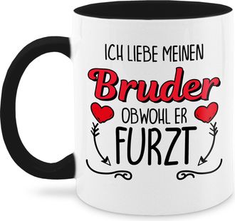 Shirtracer Tasse Tassen 325ml - Ich liebe meinen Bruder obwohl er furzt - 325 ml - Schwarz - brüder geschenk für geschwister geschenke furz kaffeetasse liebster 