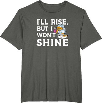 Garfield Ill Rise, But I Wont Shine Coffee Garfield T-Shirt