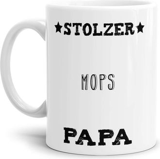 Tassendruck Hunde-Tasse Stolzer Mops Papa Geschenkidee f&uuml;r das Herrchen/Mug/Cup/Becher/Weiss
