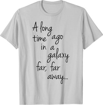 Star Wars A long Time Ago In A Galaxy Far, Far Away Text T-Shirt
