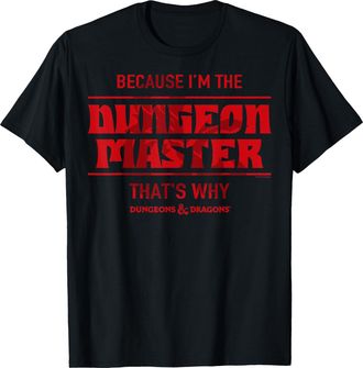 Dungeons & Dragons Weil ich der Dungeon Master bin T-Shirt