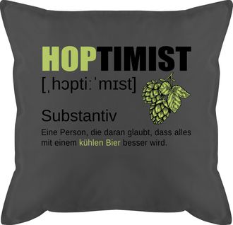 Shirtracer Kissen 50x50 - Alkohol - Hoptimist Definition Bier - bayrisch Zubeh&ouml;r - 50 x 50 cm - Grau