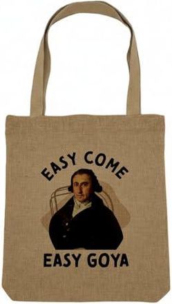 Fabulous Sac Shopping Tote Bag Aspect Lin - Easy Come Easy Goya Jeu de Mot Peintre Art - Sac de Courses Toile Epaisse 360g Beige Naturel Cabas Port&eacute; Epaule Sol