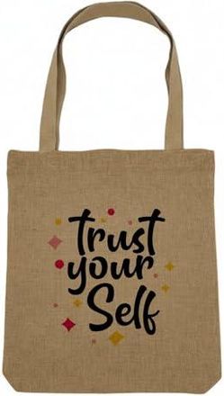 Fabulous Sac Shopping Tote Bag Aspect Lin - Trust Your Self Typographie Message Citation Confiance Motivation Amour - Sac de Courses Toile Epaisse 360g Beige N