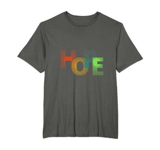 Hope Hoffnung, ewige, positive Inspiration, Zukunft, Optimismus, Botschaft T-Shirt