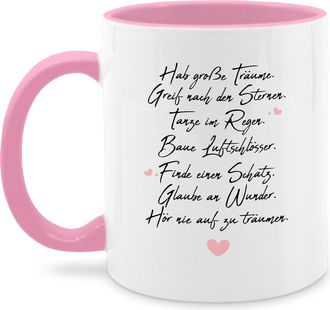 Shirtracer Tasse Tassen 325ml - Motivation - Hab gro&szlig;e Tr&auml;ume I Dankesch&ouml;n Geburtstag Weihnachten Kinder Geschenkidee - 325 ml - Rosa - motivationsspr&uuml;chen traum