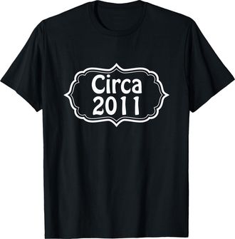C1RCA 2011 Jahr der Geburt T-Shirt