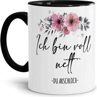 Tassendruck Tasse mit lustigem Spruch - Ich bin voll nett - Bürotasse/Lustiger Kaffeebecher für beste Freunde/Geschenkidee - Innen & Henkel Schwarz