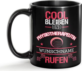 Tassendruck Schwarze Tasse für Physiotherapeutin mit Name - Cool bleiben und Name rufen - Geschenk für Kollegin zum Geburtstag | Personalisierte Geschenke, Kerami