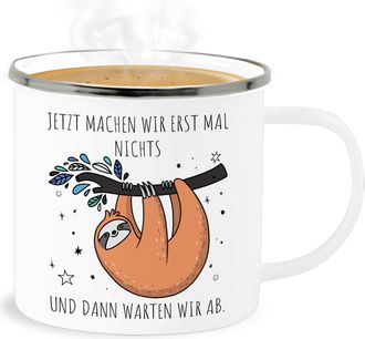 Shirtracer Emaille Becher Blechbecher - Tassen - Jetzt machen wir erst mal nichts und dann warten wir ab Faultier I Geschenk Faultier Fan I Homeoffice Büro Spruc