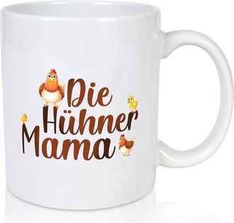 Generic Die Hühner Mama | Huhn | Küken - Tasse Weiss - Kaffeetasse/Geschenk/Familie