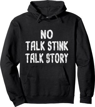 Hawaiian Dreams Kein Gerede Stink, Talk Story Hawaiianisches Pidgin, hawaiianisches Kreolisch Pullover Hoodie