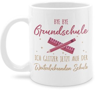 Shirtracer Tasse Tassen 325ml - Abgänger - Bye Bye Grundschule ich glitzer jetzt auf der Weiterführenden Schule | Weiterführenden Schule Einschulung | Einschulun