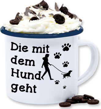 Shirtracer Emaille Tasse Blechtasse - Statement - Die mit dem Hund geht I Geschenk Hundebesitzerin - 300 ml - Weiß Blau - hunde statements spruch frohes neues ja