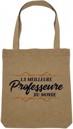 Fabulous Sac Shopping Tote Bag Aspect Lin - La Meilleure Professeure du Monde Lycee College Prof Enseignante - Sac de Courses Toile Epaisse 360g Beige Naturel 