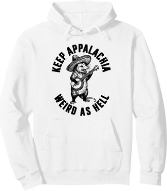 Giant Step Design Co. Keep Appalachia Weird As Hell Funny Possum Banjo Pullover Hoodie